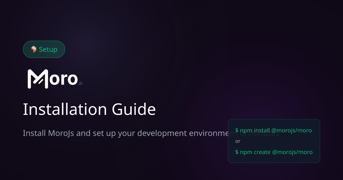 Installation Guide - Set Up MoroJS TypeScript Framework | MoroJS Docs